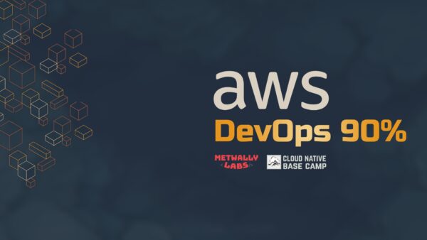 AWS DevOps 90 % – Cloud Native Base Camp